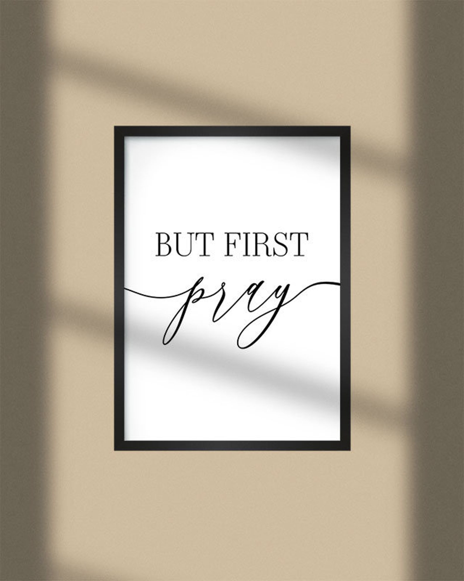 But First Pray Modern Poster Pray Poster Apartment Décor - Etsy
