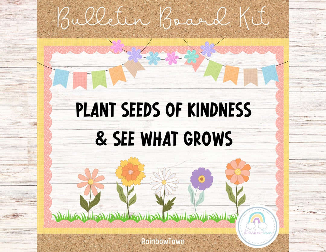 Plant Seeds of Kindness Spring Bulletin Board March April Bulletin ...