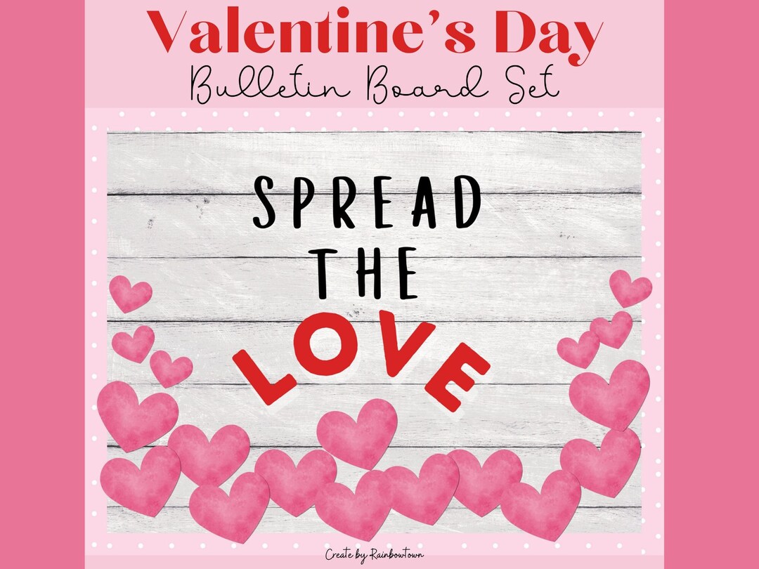 Spread the LOVE Bulletin Board Set Valentines Day February Boards ...
