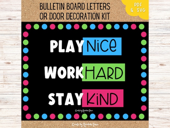 Play Nice Work Hard Stay Kind Back to School Bulletin Board - Etsy