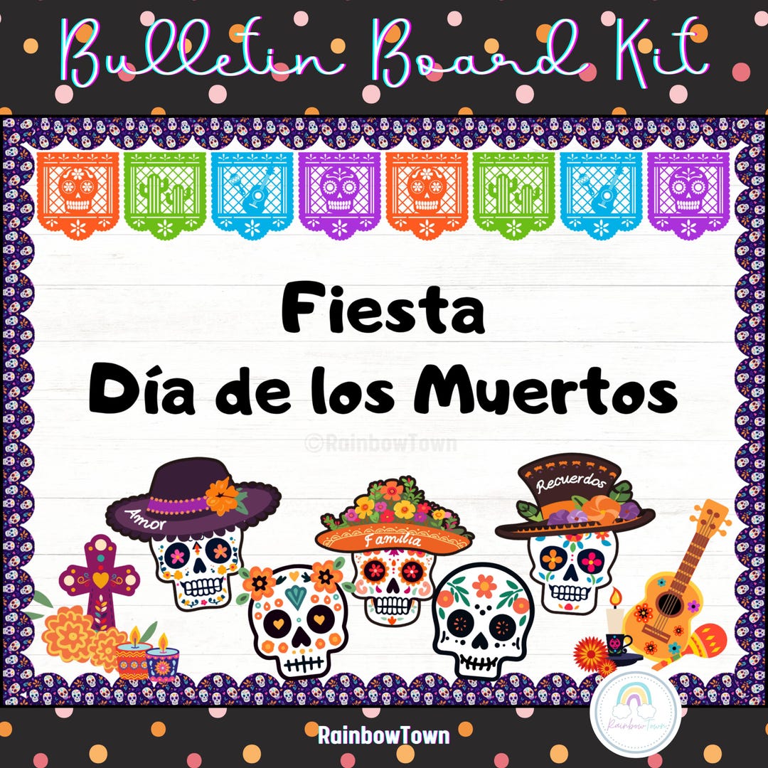 Day of the Dead Bulletin Board Kit Día De Los Muertos Spanish Classroom ...