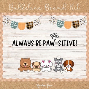 AWAYS BE PAWSITIVE Puppy Bulletin Board Kit Paw Back to School ...