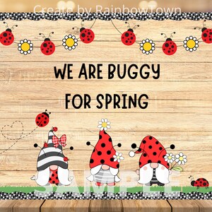 We Are Buggy for Spring Gnomes Bulletin Board Classroom Decor - Etsy