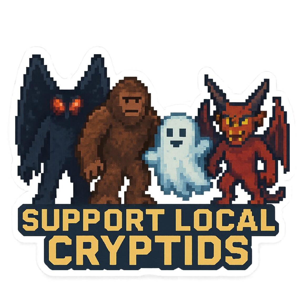 Support Local Cryptids Sticker - Bigfoot Mothman Ghost Demon Pixel Art - Cryptozoology Gift - Etsy