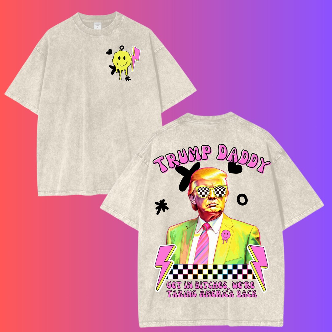 Oversized Trump Daddy Shirt in Y2K Style, Funny Trump Shirt, Fun Donald ...