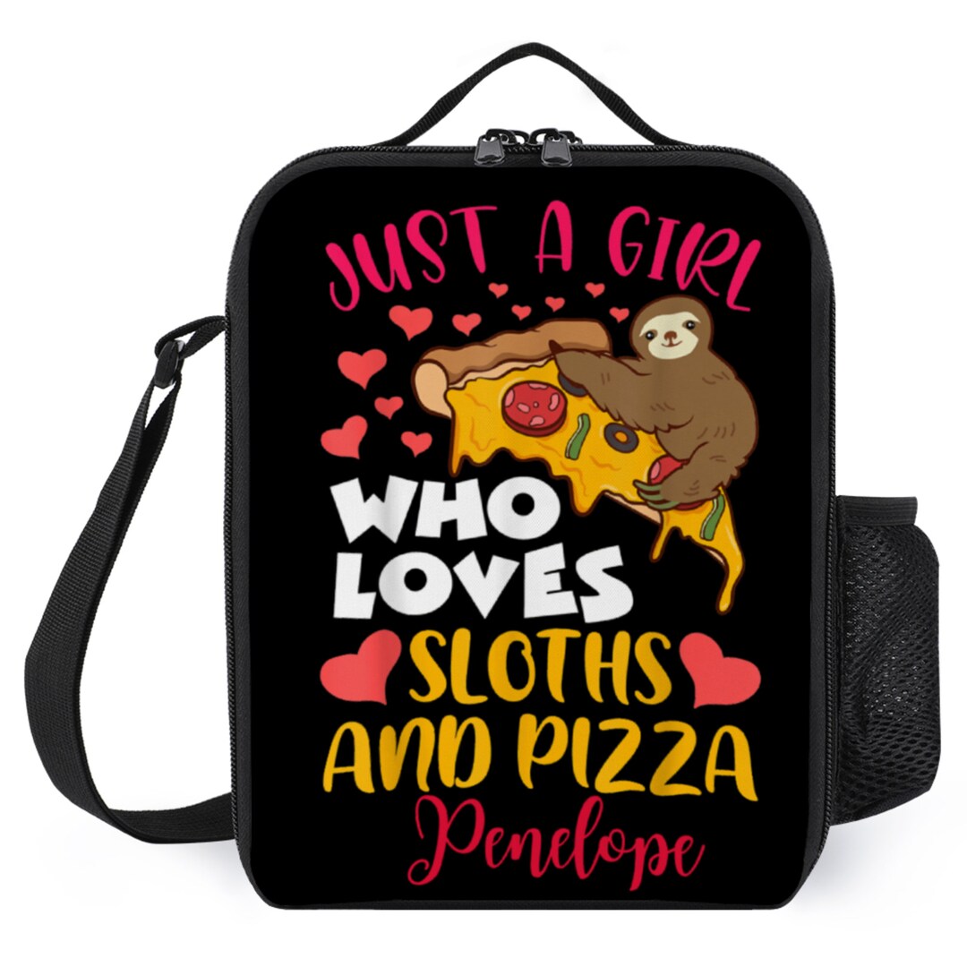 Customized Just A Girl Who Loves Sloths And Pizza Lunch Bag Lunchbox ...
