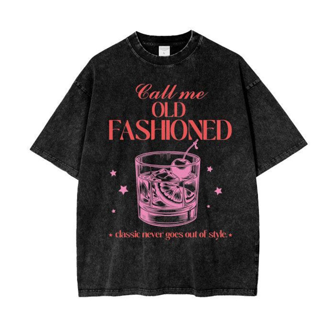 Call Me Old Fashioned Shirt for Women, Whiskey Shirt, Oversized Whiskey ...