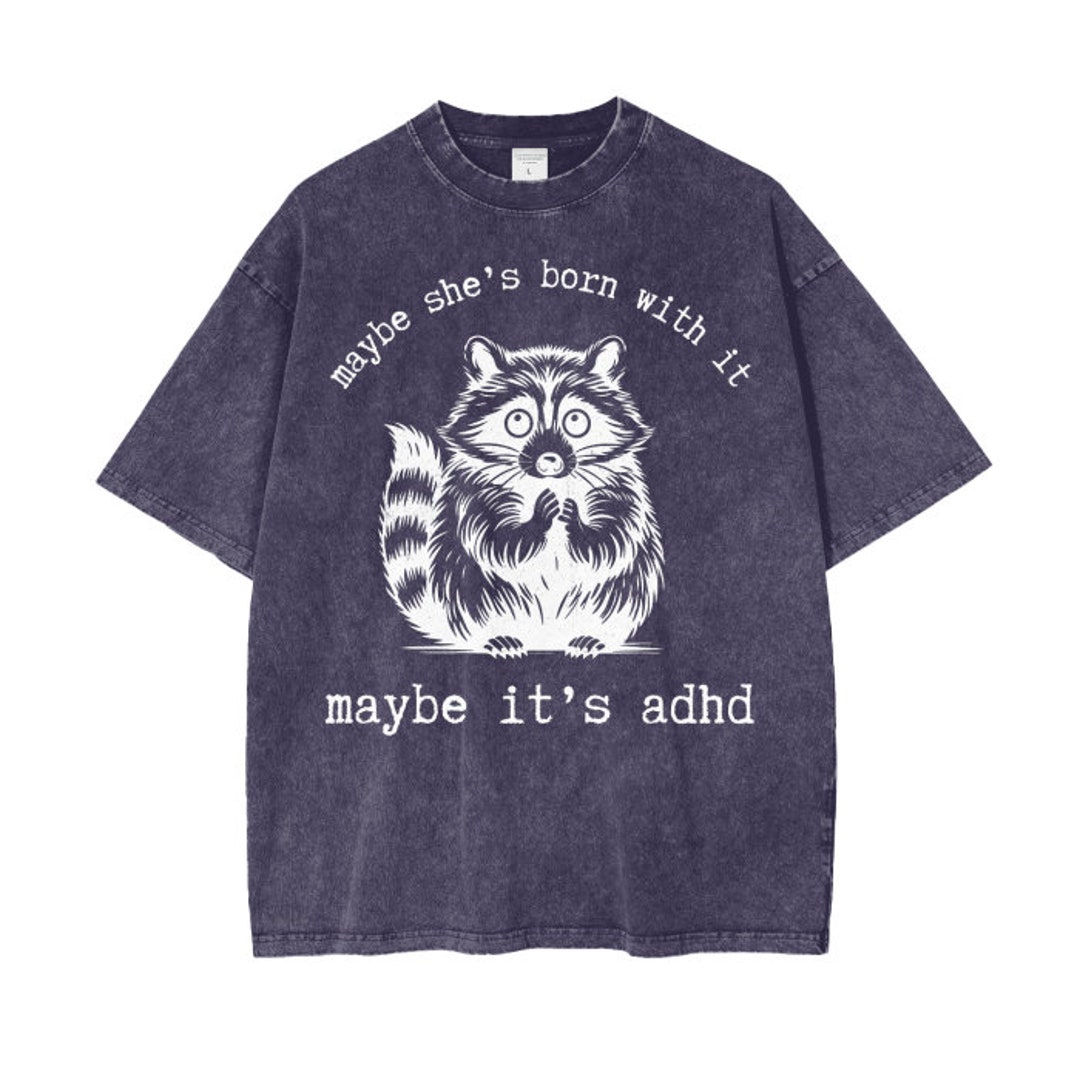 Funny ADHD Shirt With Raccoons On, Humorous Shirts for ADHD Sufferers ...