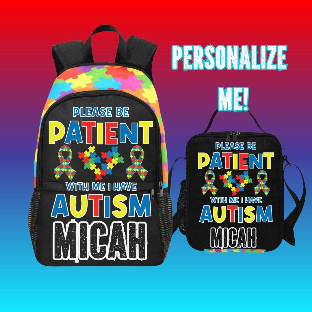 Please Be Patient I Have Autism Backpack - Autism Awareness Backpack ...