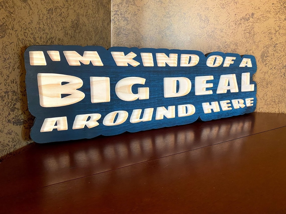 I'm Kind of a Big Deal Carved Wooden Sign - Etsy
