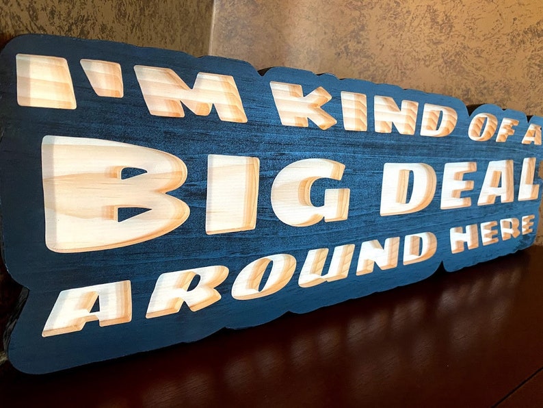 I'm Kind of a Big Deal Carved Wooden Sign - Etsy