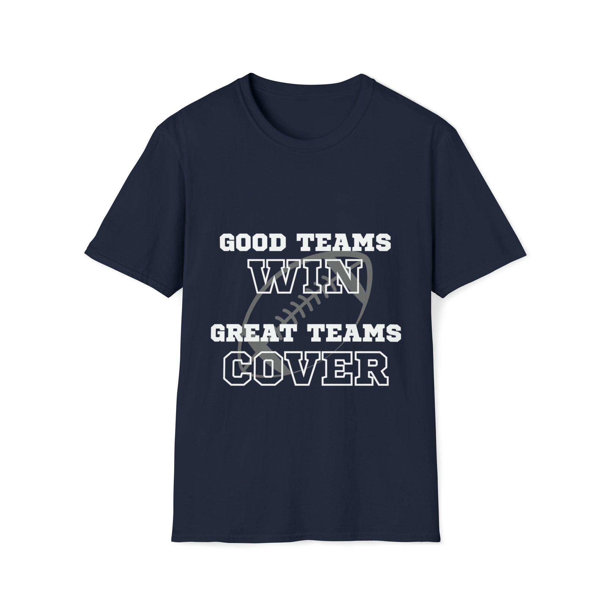 Good Teams Win Great Teams Cover | Football | Unisex Softstyle T-shirt ...