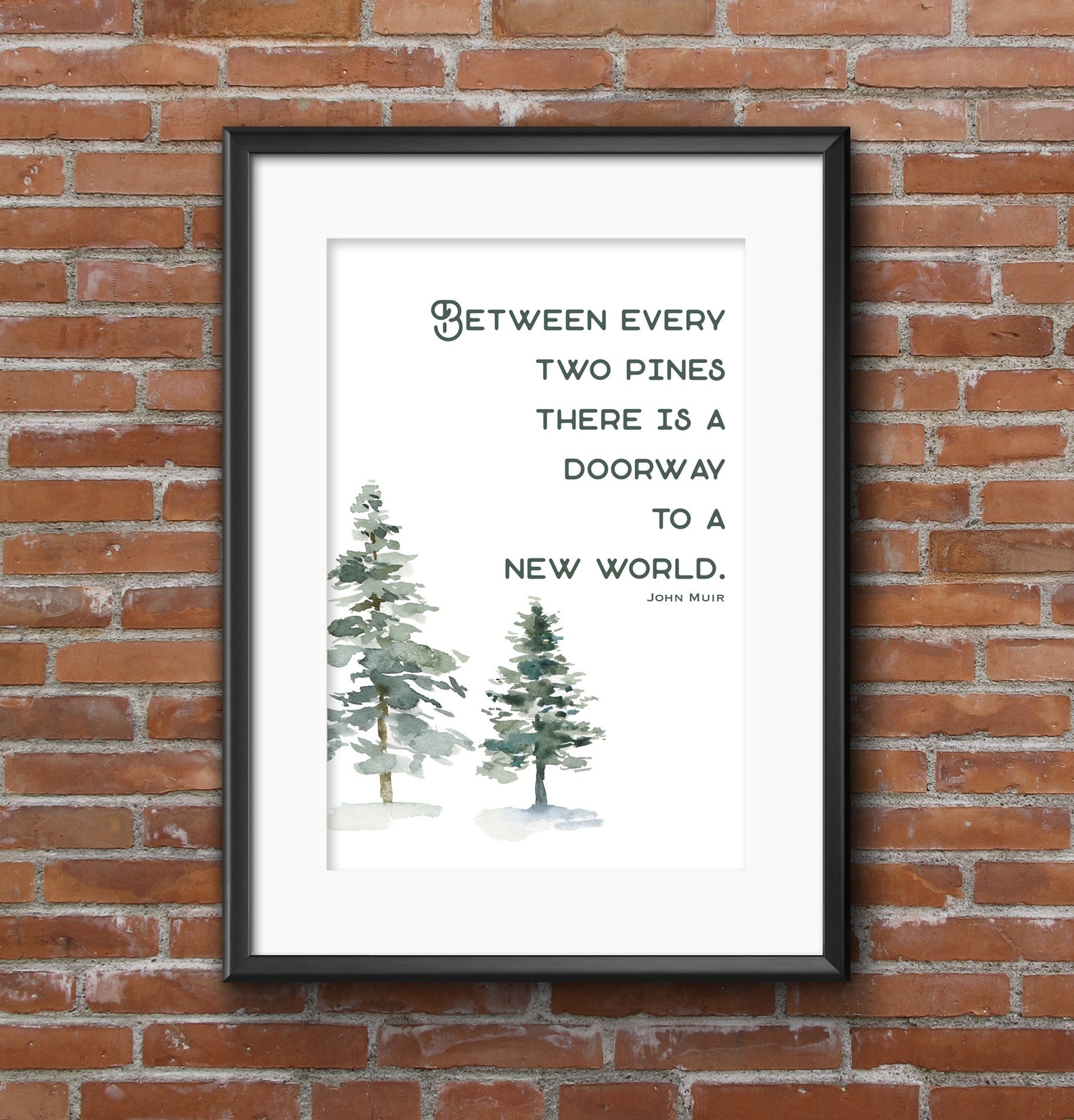 Muir Between Two Pines Quote Art Instant Digital Download | Etsy