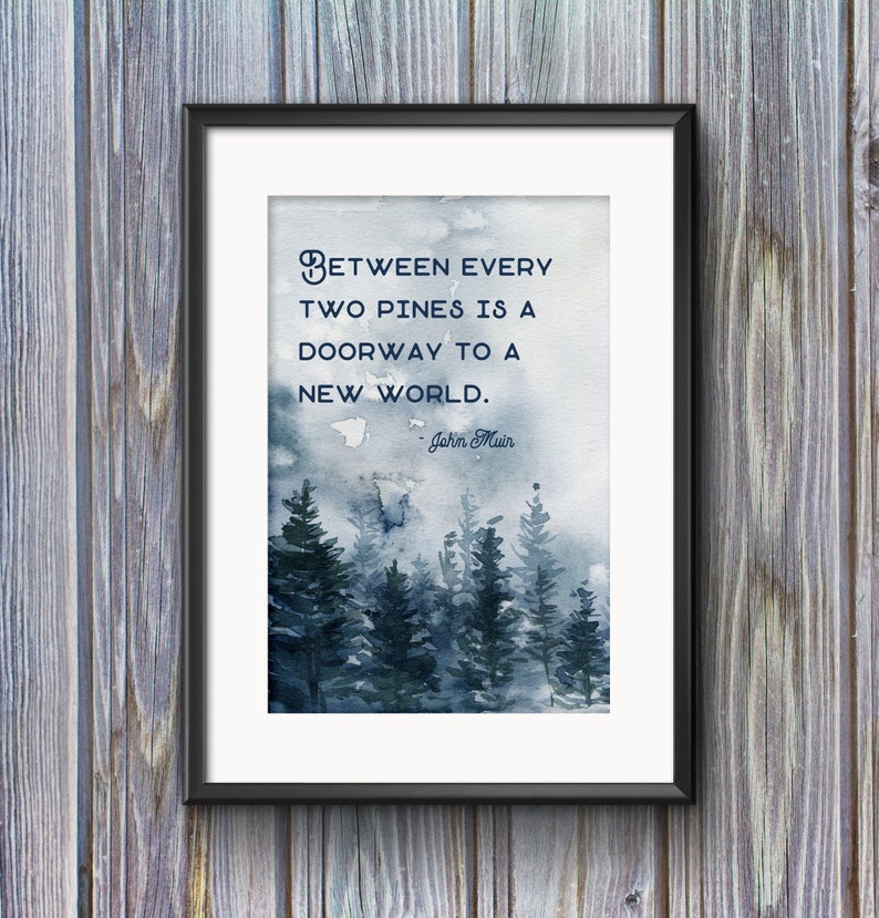 Muir Between Two Pines Quote Art, Instant Digital Download - Etsy