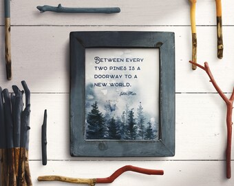 Muir Between Two Pines Quote Art, Instant Digital Download - Etsy