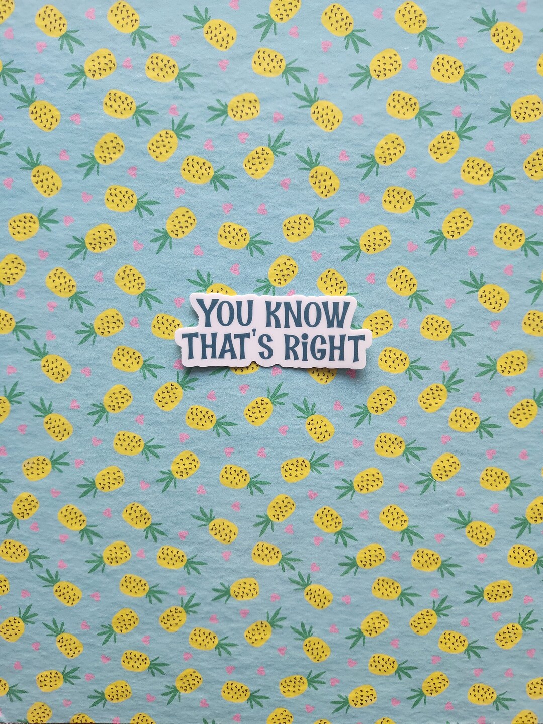 You Know That’s Right Vinyl Sticker - Etsy