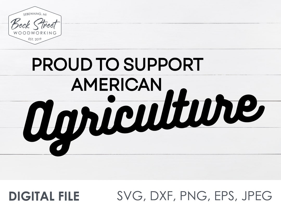 Proud to Support American Agriculture SVG, Cricut Silhouette Cut File ...