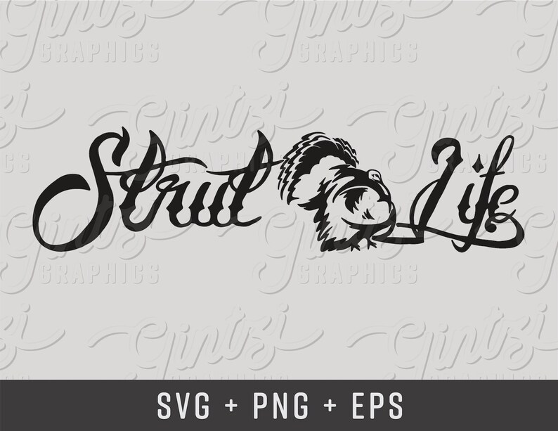 Strut Life Turkey Hunting Hunting Svg Turkey Hunting Svg - Etsy