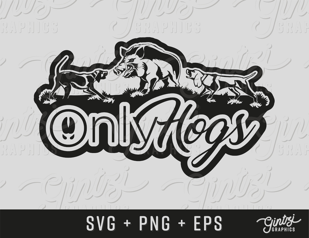 Only Hogs SVG, Hunting Funny, Wild Hog Svg, Onlyfans Boar Svg, Cricut Clipart Silhouette, Cameo ...