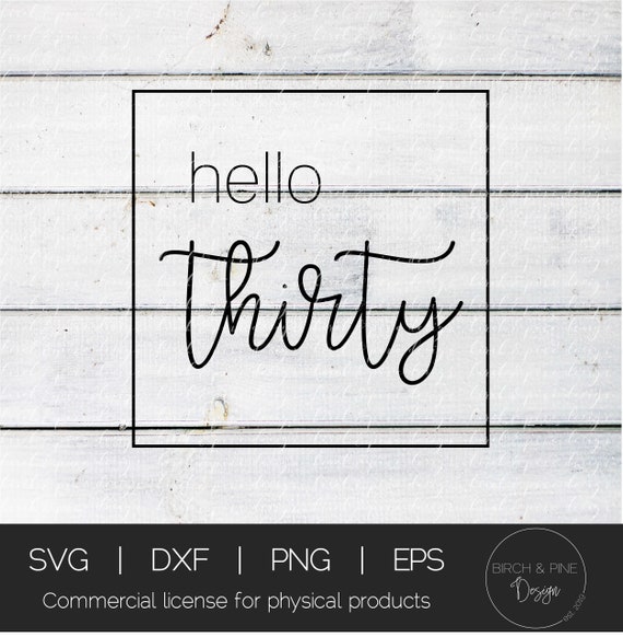 Hello Thirty SVG Thirty Svg Svg Files Dirty Thirty Svg | Etsy
