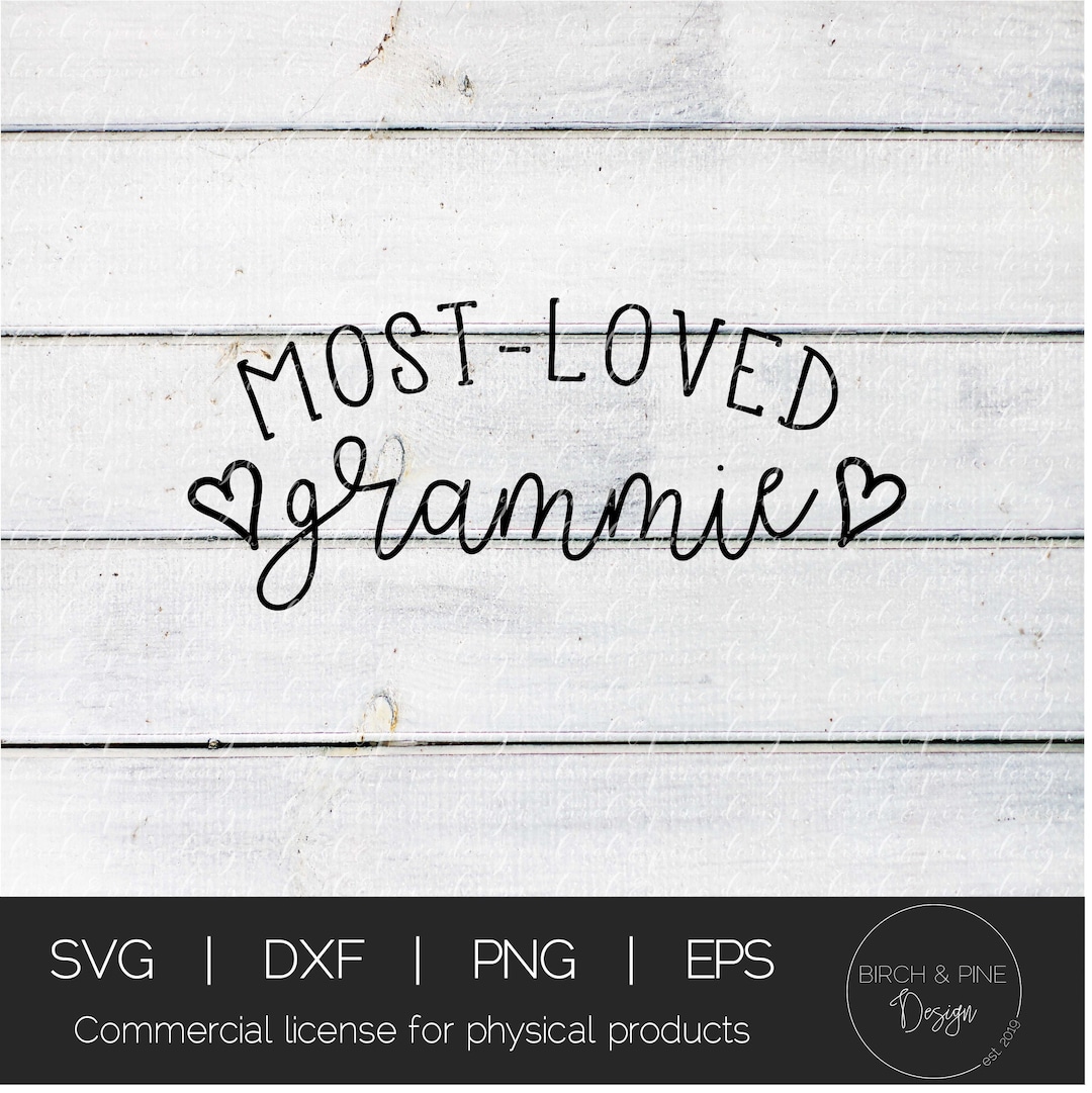 Most Loved Grammie SVG | Grammie Svg | Svg Files | Grandma Svg ...
