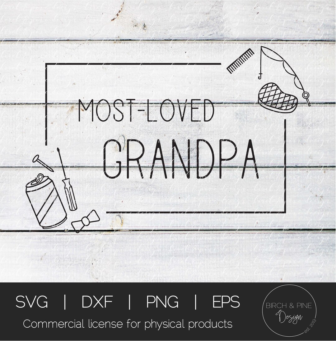 Most Loved Grandpa SVG Grandpa Svg Father's Day Svg Grandparent's Day ...