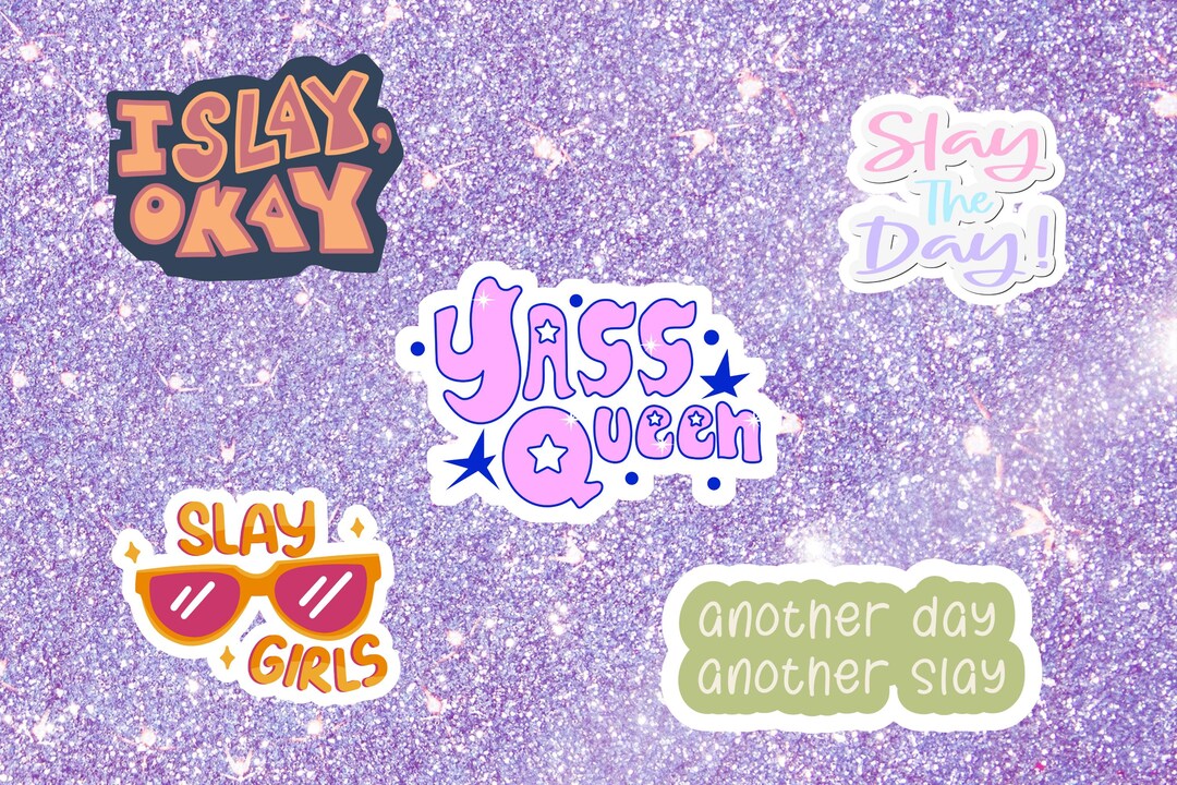 Slay Mood Stickers, Sticker Bundle for Laptop, Tumbler, Notebook Etc ...