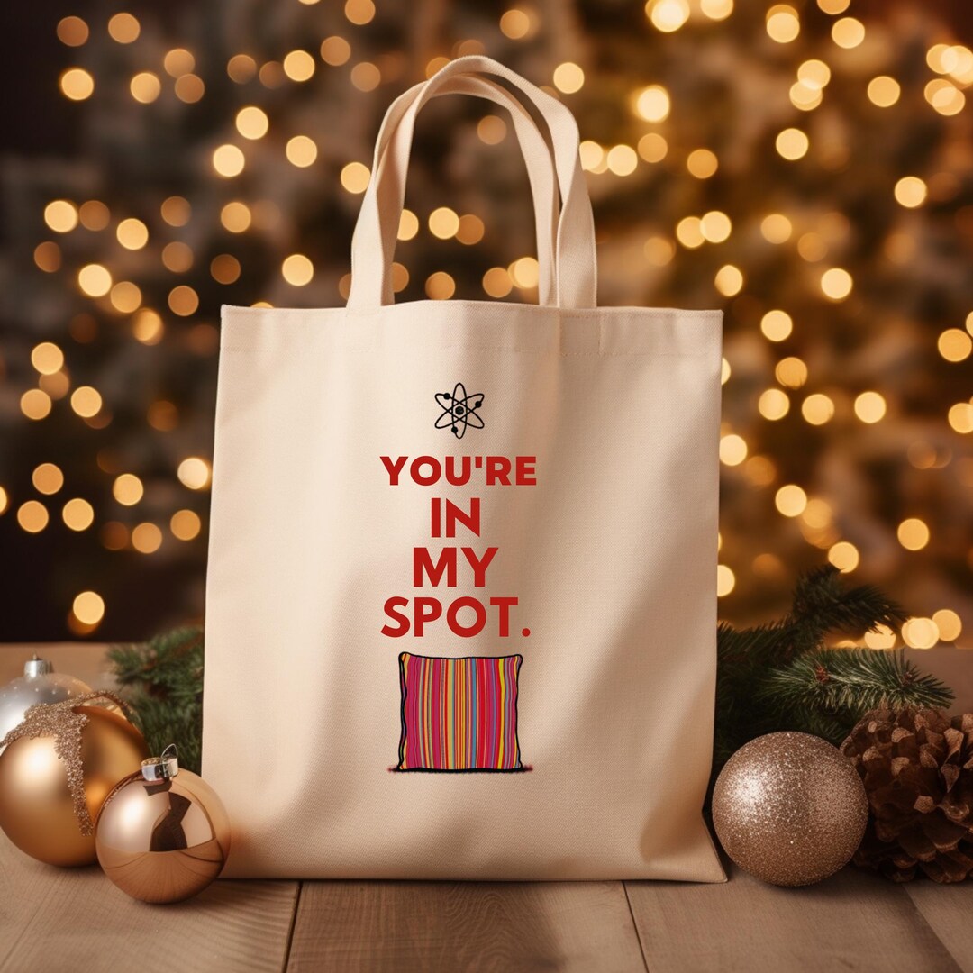 You Are in My SPOT, Sheldon Cooper, Big Bang Theory Tote Bags - Etsy