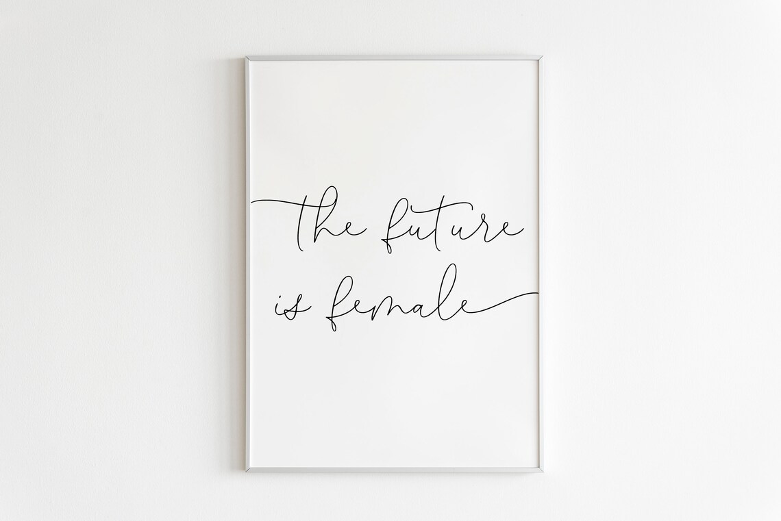 The Future is Female Print, Feminist Wall Art (digital Download) - Etsy