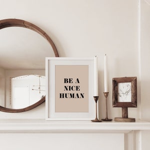 Be A Nice Human, Be A Nice Human Print, Typography Print, Typography ...