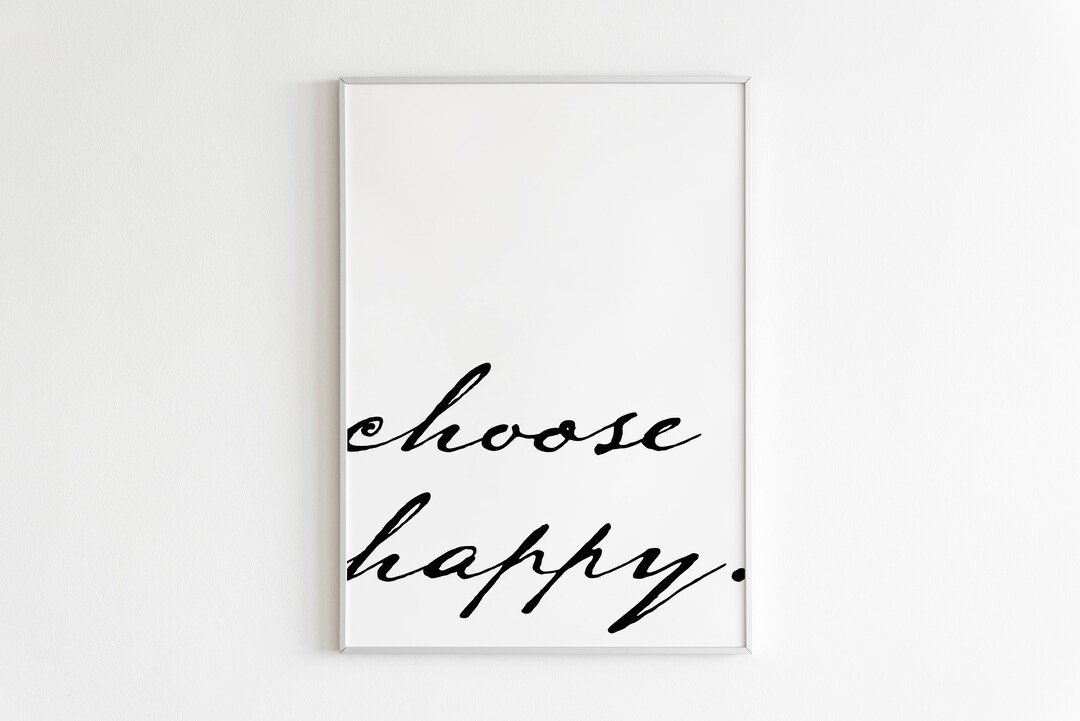 Choose Happy Print, Choose Happy Printable Poster, Inspirational Quote ...