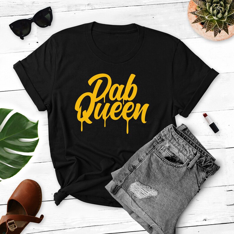 Cannabis Shirts for Women Dab Queen Weed Shirt 420 Gifts - Etsy