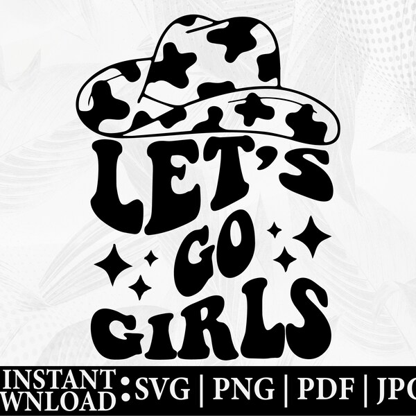 Lets Go Girls Cowgirl Hat Png - Etsy