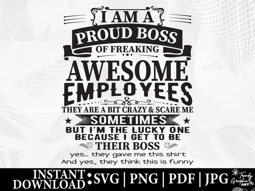 Proud Boss, Png, I Am A Proud Boss Svg,png, Jpg, Pdf, Proud Boss Png ...