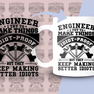 Engineer SVG, Engineer I Try to Make Things Idiot-proof but They Keep ...