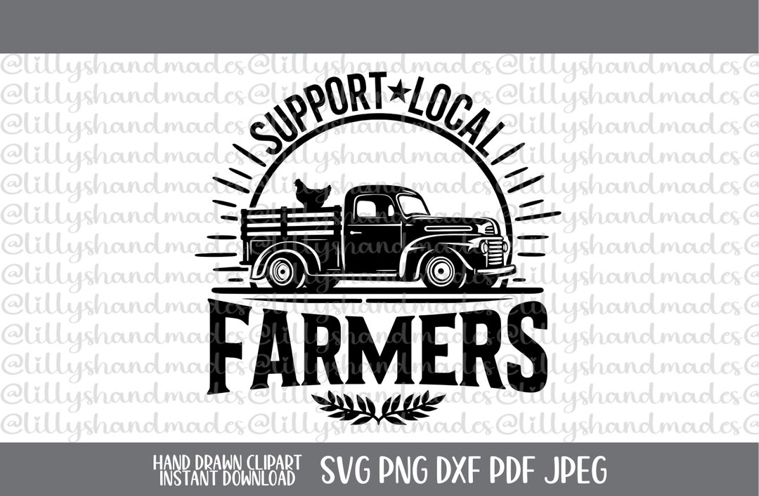 Support Local Farmers, Farm Sign Svg, Farm Life Svg, Farmers Market Svg ...