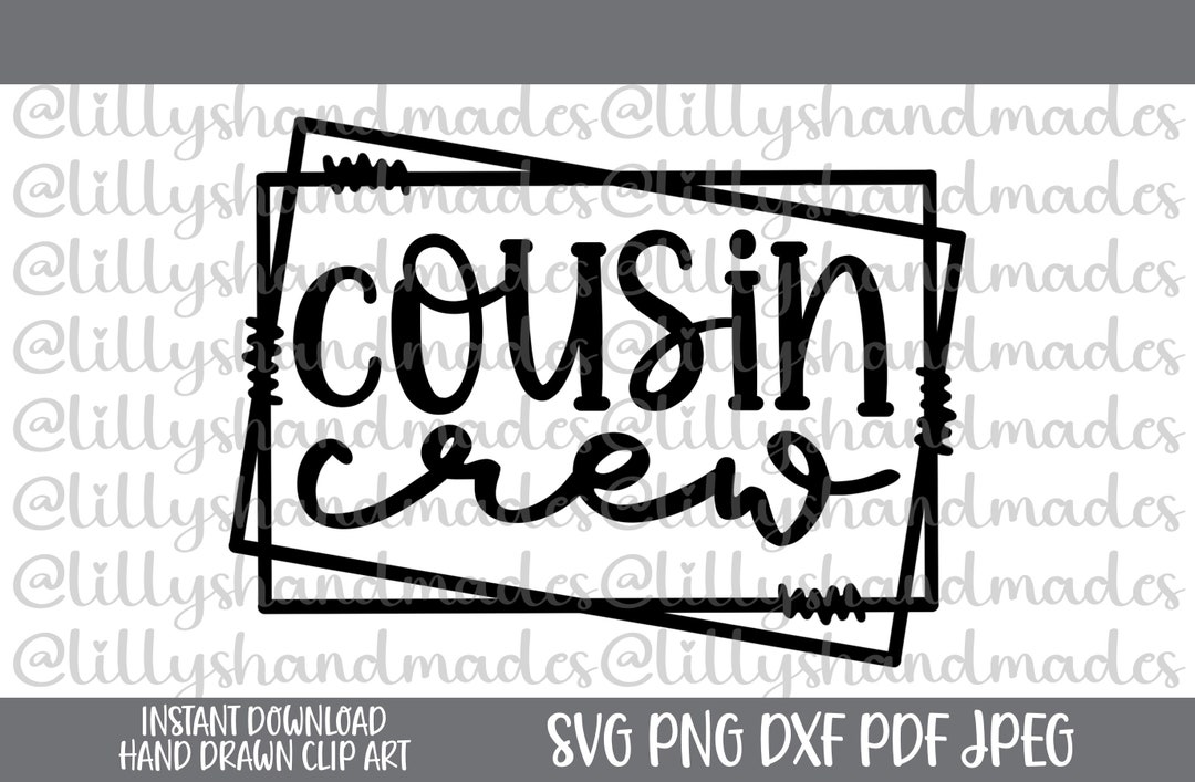 Cousin Crew Svg, Cousin Crew Png, Cousin Crew Vector, Cousin Svg ...