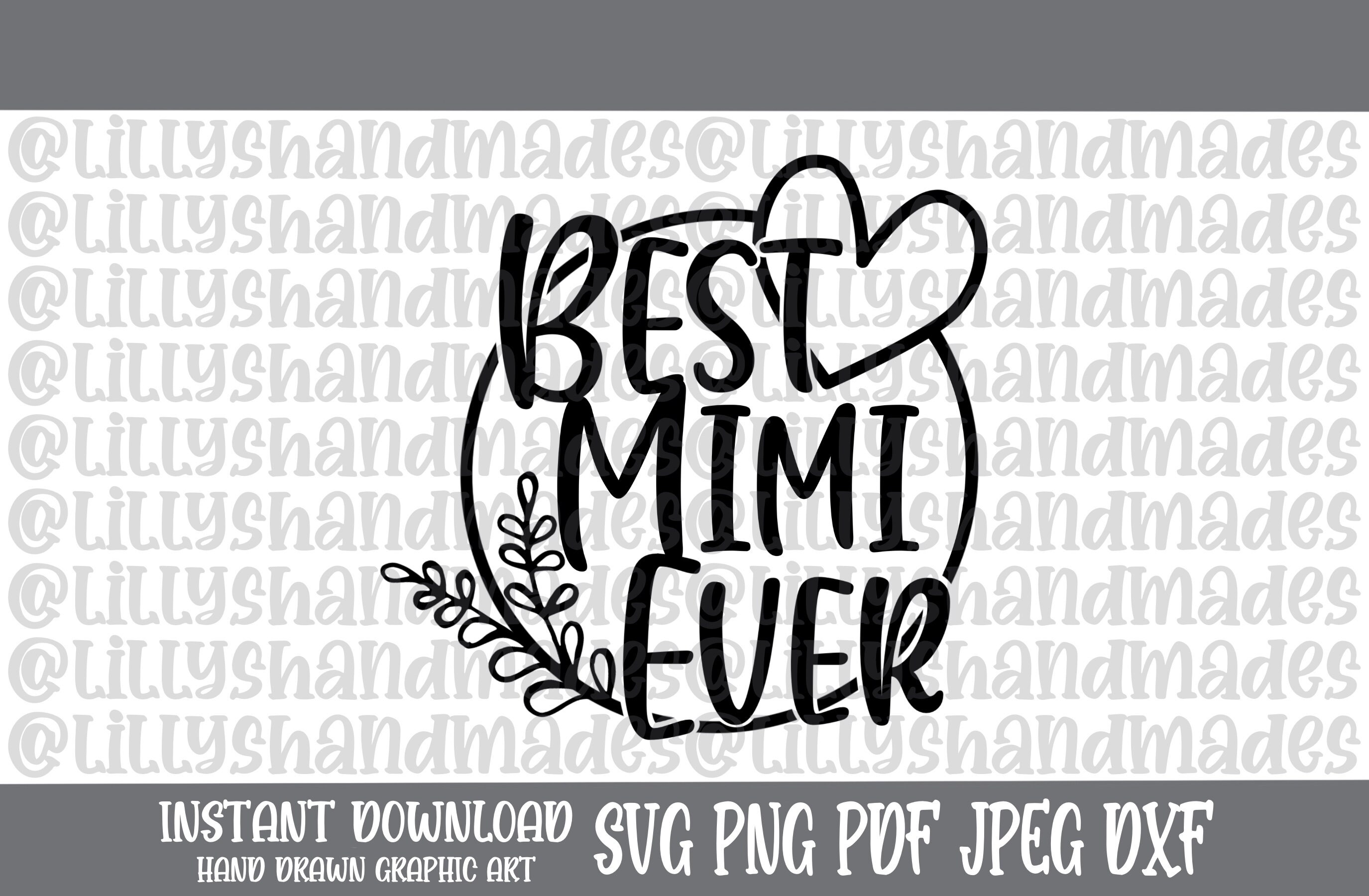 Best Mimi Ever Svg Mimi Svg Blessed Mimi Svg Mimi Life Svg | Etsy UK
