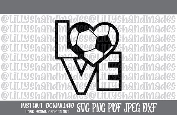 Love Soccer Svg Soccer Love Svg Soccer Heart Svg Heart | Etsy