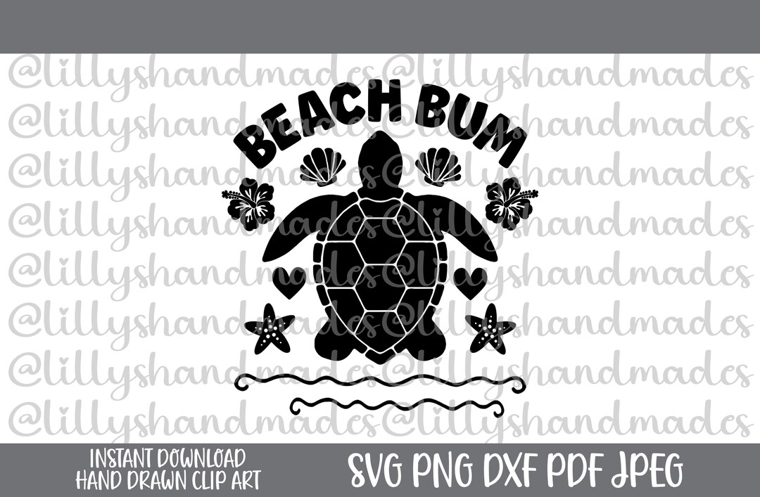 Beach Bum Svg, Beach Bum Png, Sea Turtle Svg, Beach Vibes Svg, Beach ...