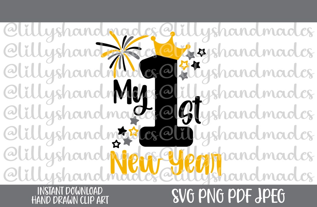 My First New Year Svg, My 1st New Year Svg, My 1st New Year Png, Happy ...