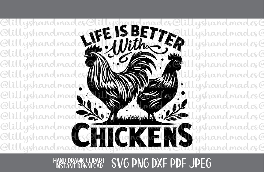 Life is Better With Chickens Svg, Funny Chicken Svg Files, Crazy ...