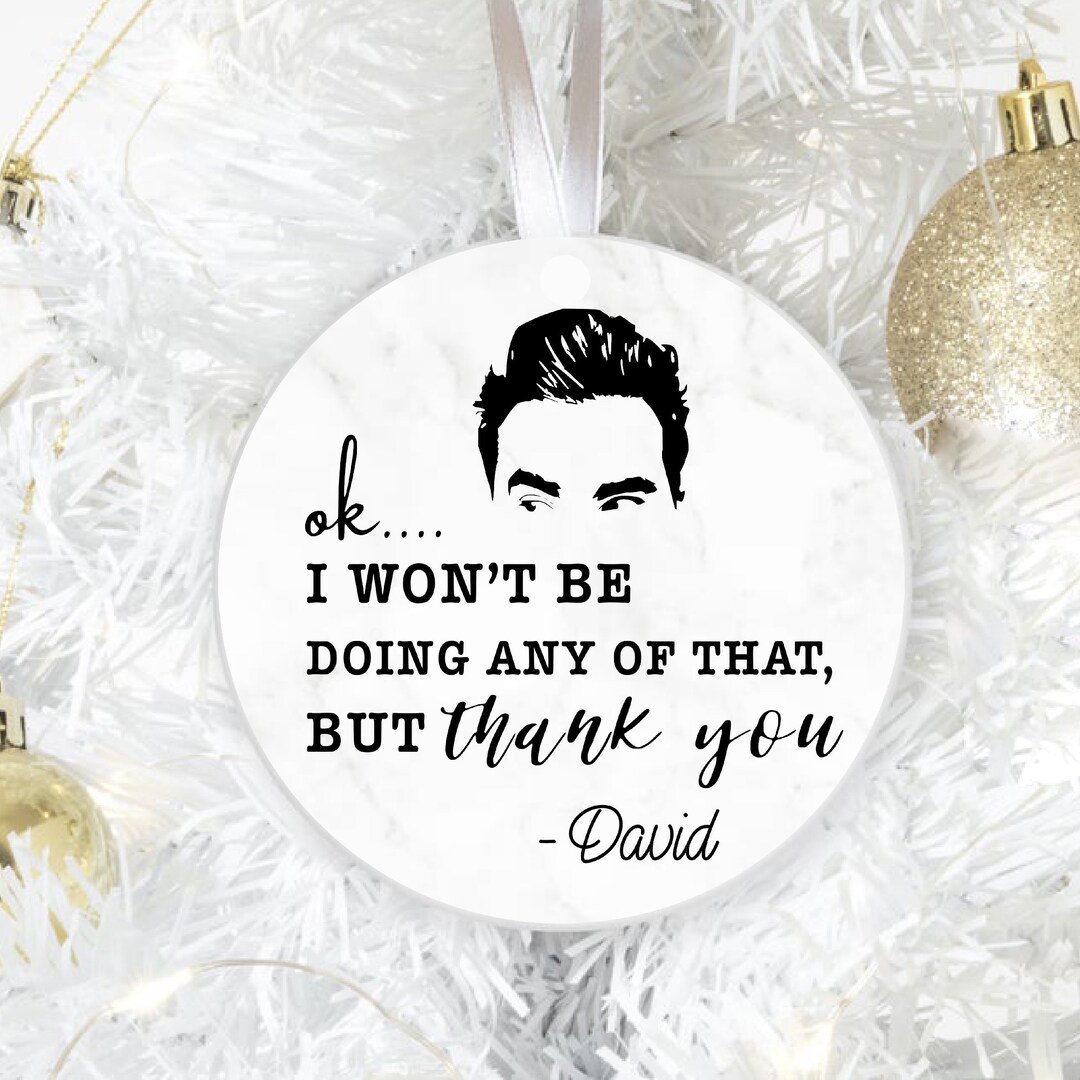 But Thank You Ceramic Ornament, David Rose's Favorite Quote, Gift for ...
