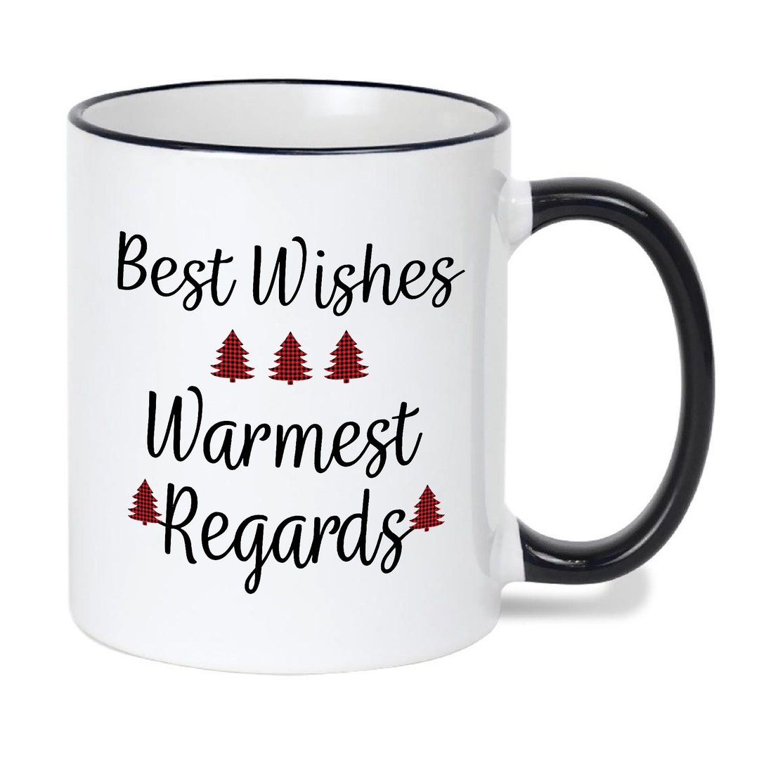 Best Wishes Warmest Regards Mug, David Rose's SC Favorite Quote, Gift ...