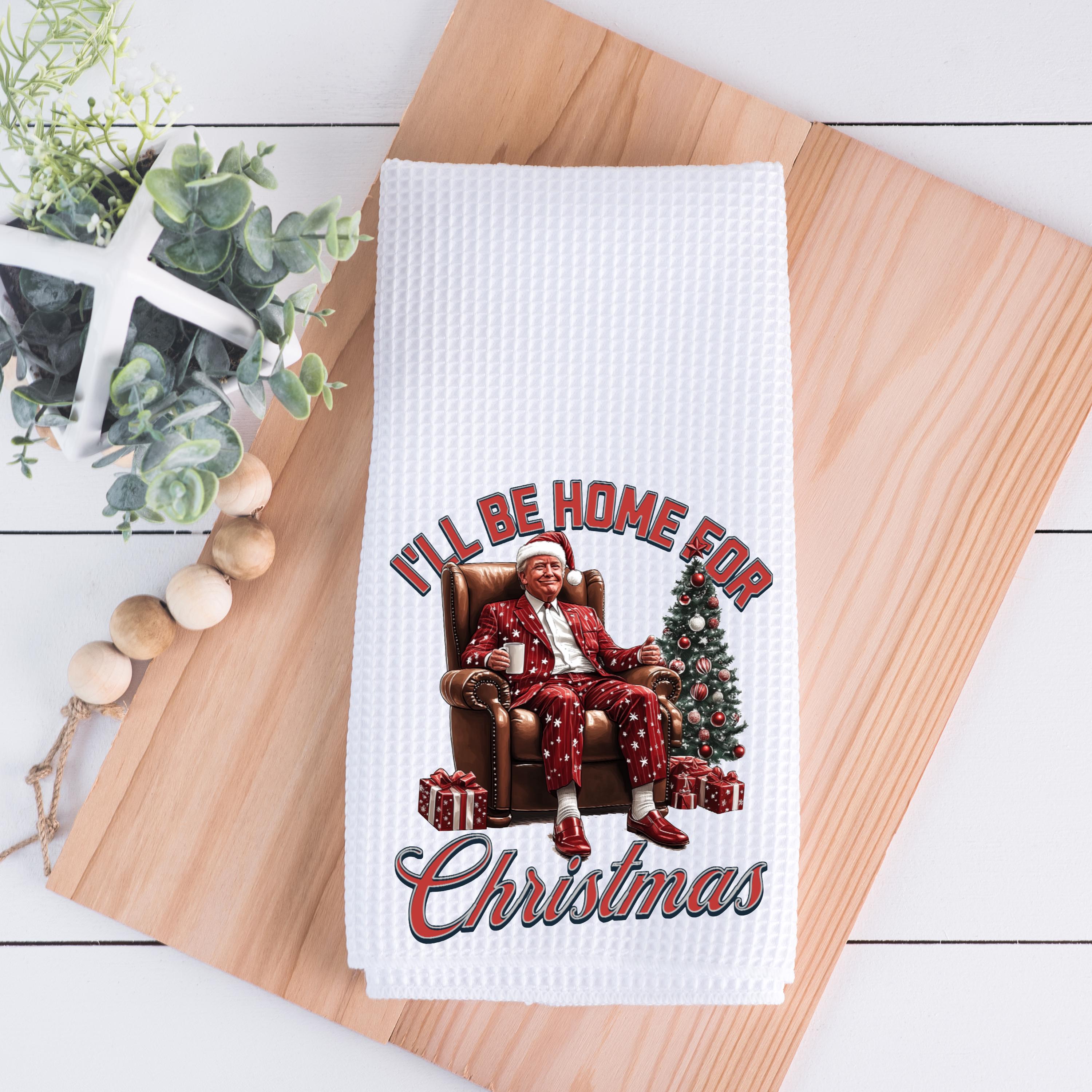 Bundle Kitchen Towels Donald Trump I'll Be Home for Christmas ...