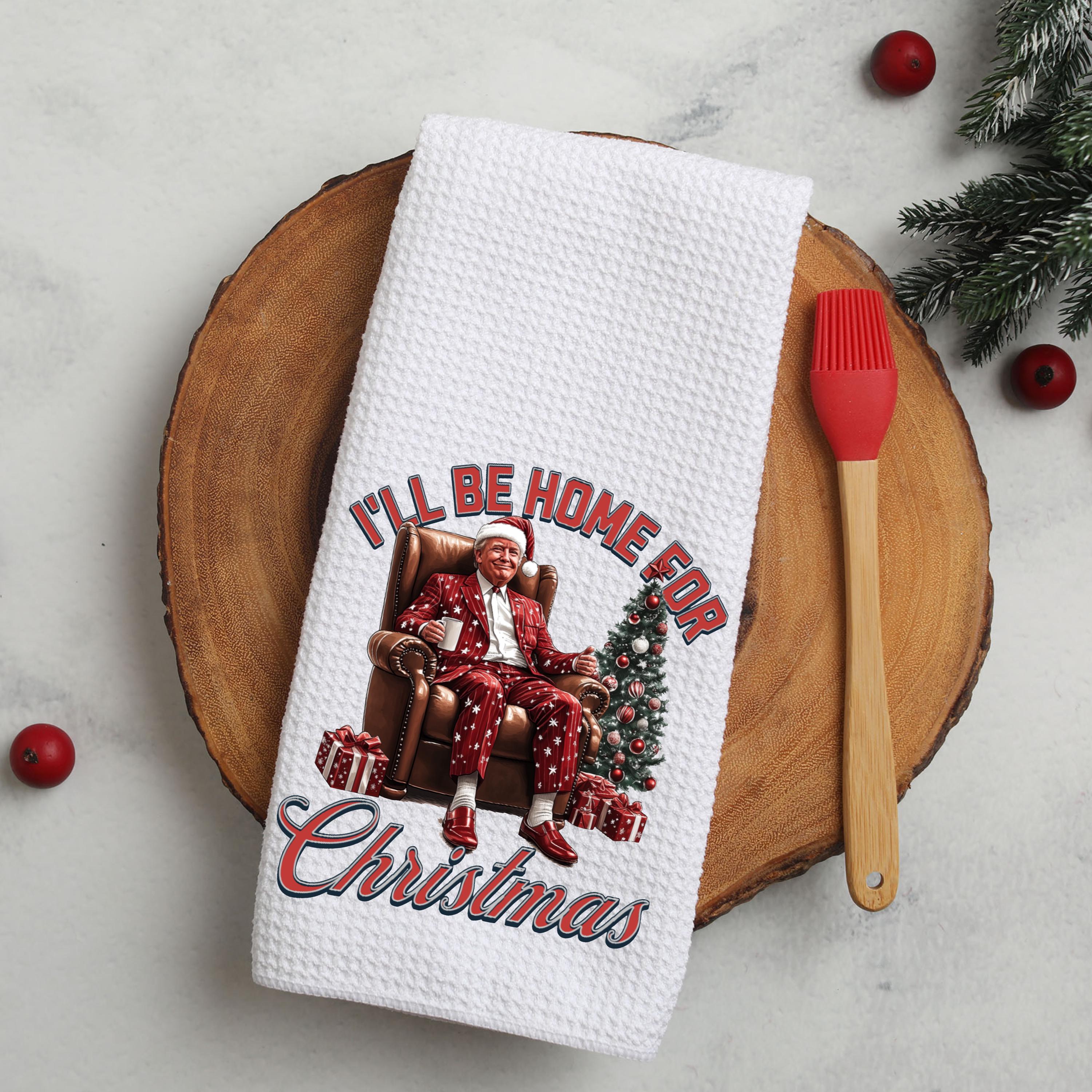 Bundle Kitchen Towels Donald Trump I'll Be Home for Christmas ...