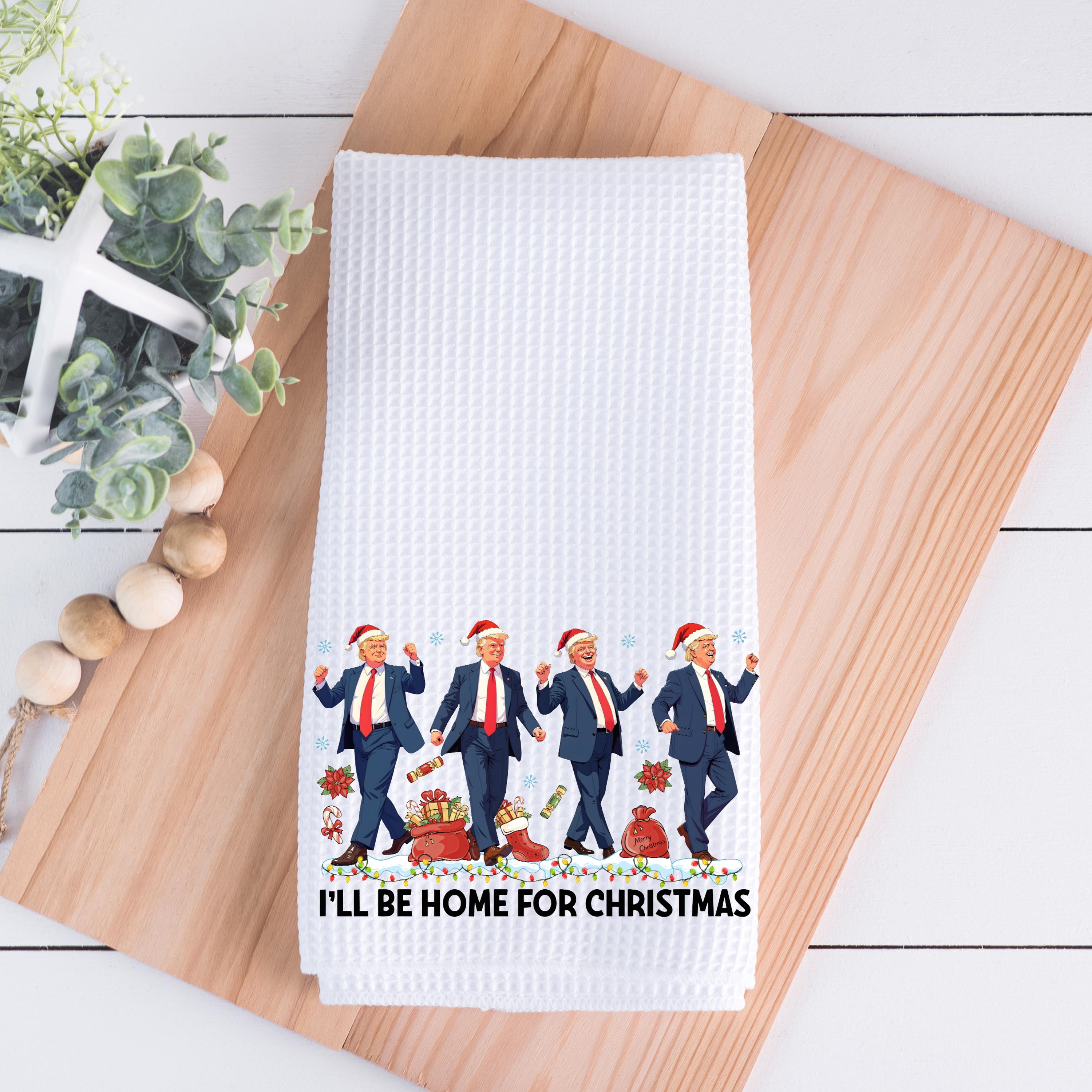 Bundle Kitchen Towels Donald Trump I'll Be Home for Christmas ...