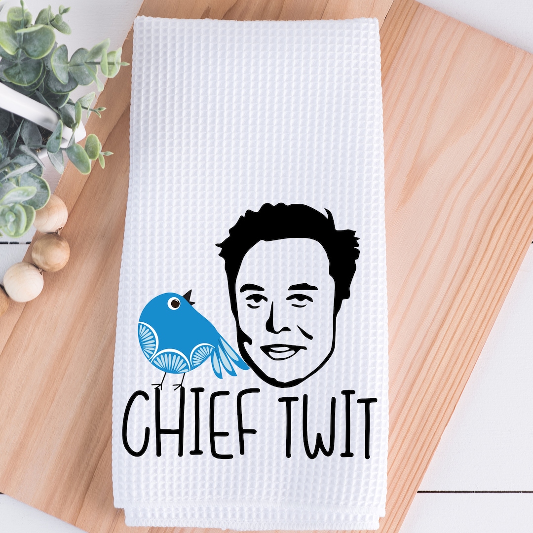 Elon Musk Chief Twit Kitchen Towel for Holiday Gifting, Stocking ...