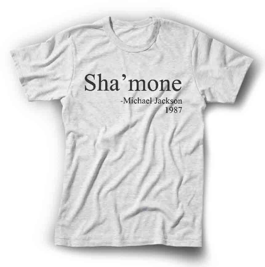 Shamone MJ 1987 Funny Quote ~ Jackson T-shirt ~ 80's Music Quote LOL ...