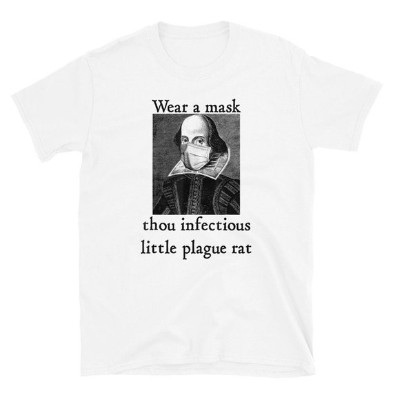 Wear a Mask Infectious Plague Rat Shakespeare Shirt Funny - Etsy